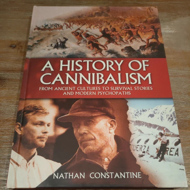 A HISTORY OF Cannibalism: From Ancient Cultures to Survival Stories and ...