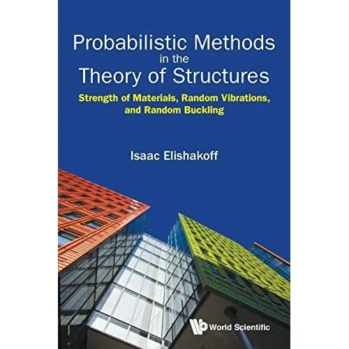 PROBABILISTIC METHODS IN the Theory of Structures: Stre - Paperback NEW ...