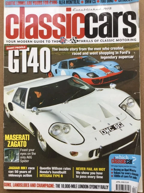 CLASSIC CARS MAGAZINE - April 2006 - GT40 Maserati Zagato Jag Mk1 ...