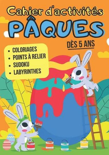CAHIER D'ACTIVITES PAQUES: Cahier d'activites pour les enfants des 5 ...