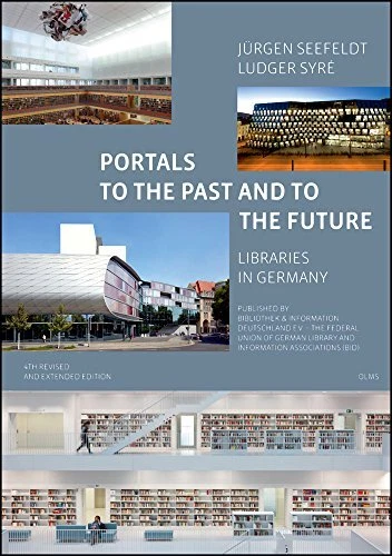 PORTALS TO THE PAST AND TO THE FUTURE - LIBRARIES IN By Ludger Syre ...