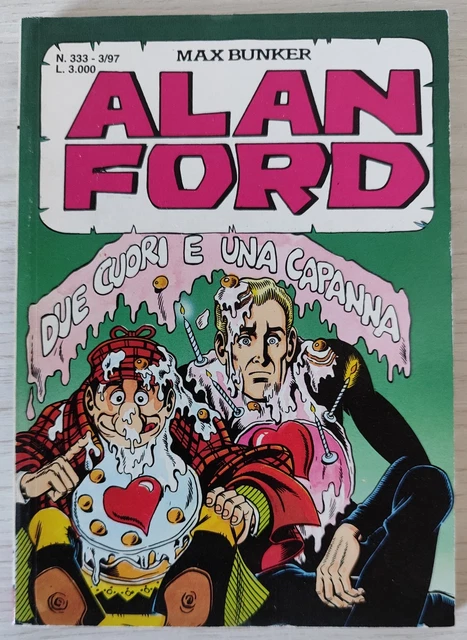 ALAN FORD N.333 DUE CUORI E UNA CAPANNA max bunker press mbp originale ...