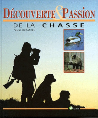 DECOUVERTE ET PASSION De La Chasse - Pascal Durant - LP EUR 14,95 ...