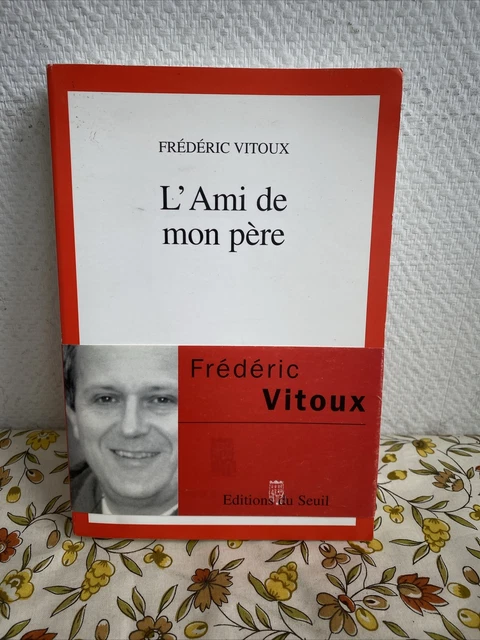 ANCIEN LIVRE L’AMI De Mon Père Frédéric Vitoux Ed Du Seuil EUR 19,90 ...