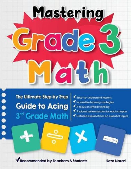 MASTERING GRADE 3 Math: The Ultimate Step by Step Guide to Acing 3rd ...