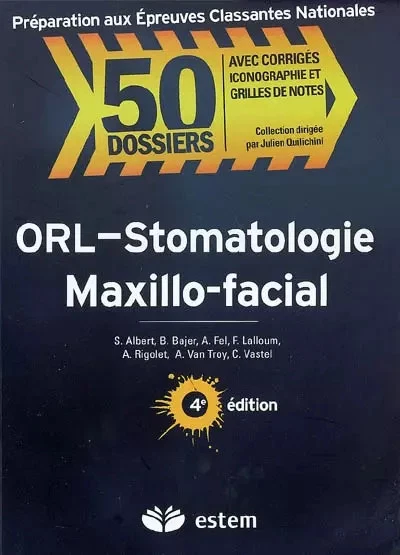 ORL-STOMATOLOGIE-MAXILLO-FACIAL, SÉBASTIEN ALBERT, Benjamin Bajer ...
