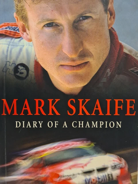 MARK SKAIFE DIARY of a Champion Paperback Book 2002 V8 Supercars Holden ...