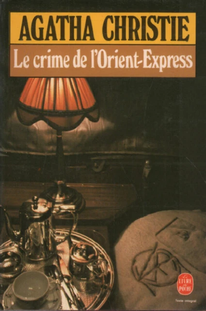 LE CRIME DE l'Orient Express | Agatha Christie | Le Livre de Poche ...