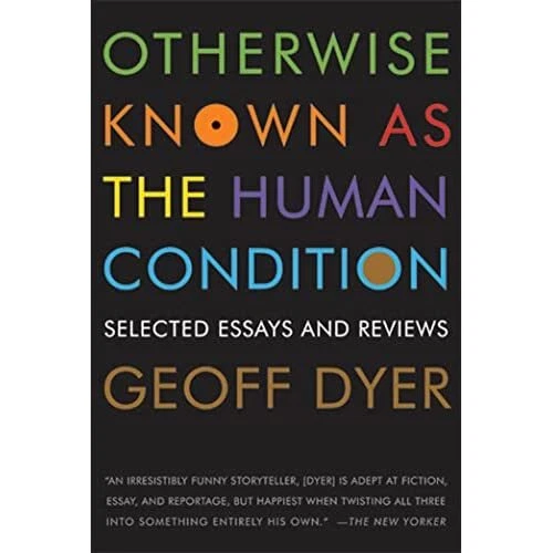 OTHERWISE KNOWN AS the Human Condition: Selected Essays - Paperback NEW ...