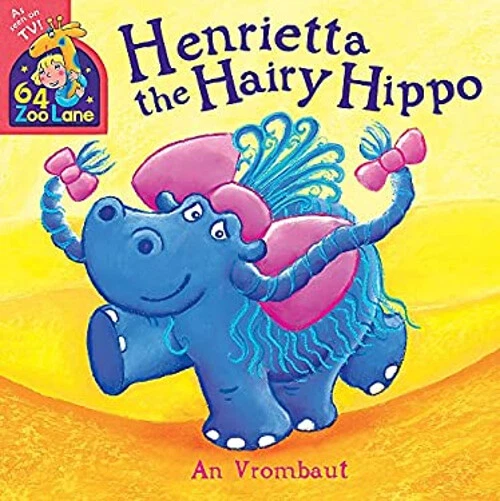 64 ZOO LANE : Henrietta The Hairy Hippo Livre de Poche An Vrombaut EUR ...