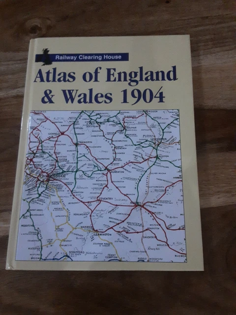 RAILWAY CLEARING HOUSE Atlas of England and Wales, 1904 (Railway Atlas ...