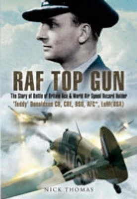 RAF TOP GUN: The Story of Battle of Britain Ace and World Air ...