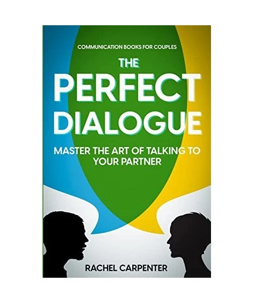 COMMUNICATION BOOKS FOR Couples: The Perfect Dialogue - Master The Art ...