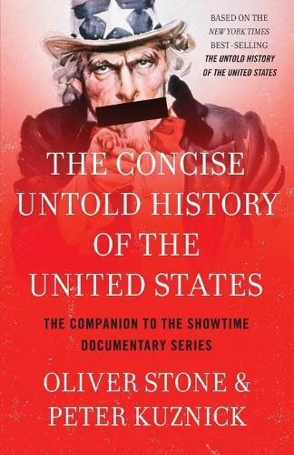 OLIVER: KUZNICK, PETER Stone Concise Untold History of the United ...