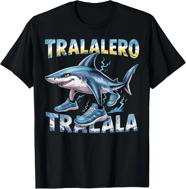 TRALALERO TRALALA ITALIAN Brain Rot Italian Brainrot Meme T-Shirt $36. ...