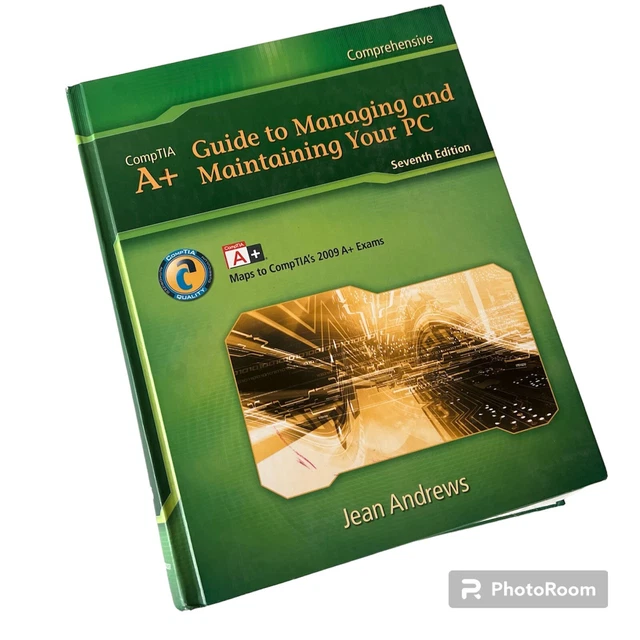 GUIDE TO MANAGING and Maintaining Your PC by Jean Andrews Seventh ...