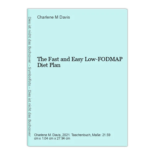 THE FAST AND Easy Low-FODMAP Diet Plan Charlene M Davis: 377723921 £26. ...