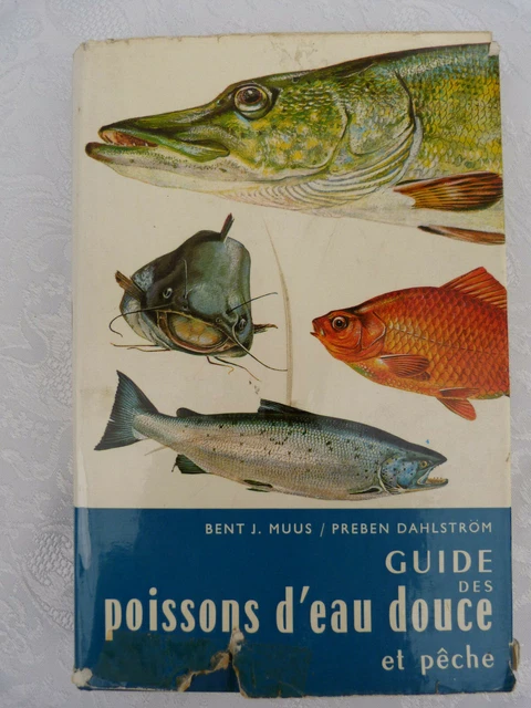 GUIDE DES POISSONS d'eau douce et pêche - Bent J Muus - 1968 DELACHAUX NIESTLE EUR 15,00 ...