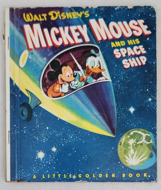 WALT DISNEY'S MICKEY Mouse and his Space Ship, A Little Golden Book ...