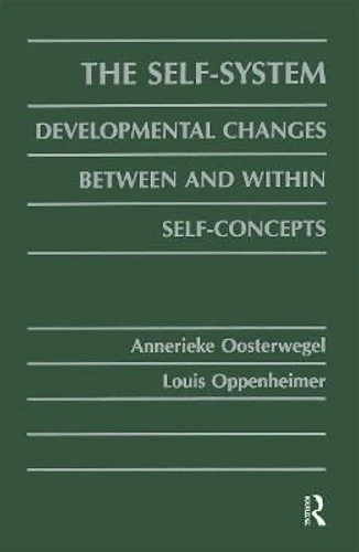 THE SELF-SYSTEM DEVELOPMENTAL Changes Between and Within Self-c... 9781138989979 £25.57 ...