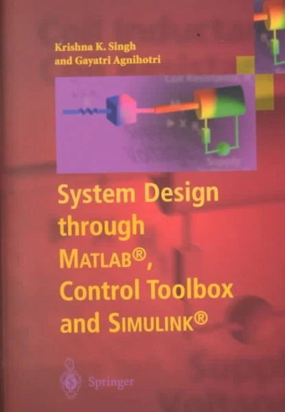 SYSTEM DESIGN THROUGH Matlab, Control Toolbox and Simulink, Paperback ...