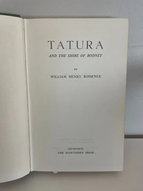 TATURA AND THE Shire of Rodney by W. H. Bossence, 1969 Hardback EUR 6 ...