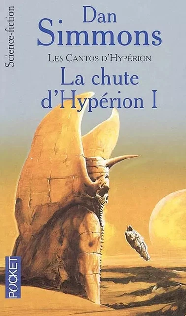 LES CANTOS D'HYPÉRION, Tome 3 : La chute d'Hypérion I, Dan Simmons et ...