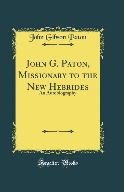 JOHN G. PATON: Missionary to the New Hebrides £21.09 - PicClick UK