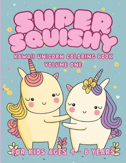 SUPER SQUISHY KAWAII Unicorn Coloring Book (Paper Trails Press): For ...