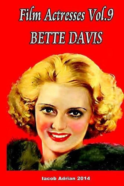 FILM ACTRESSES VOL.9 Bette Davis: Part 1 by Iacob Adrian (English ...