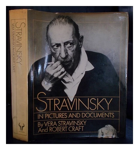 STRAVINSKY, VERA STRAVINSKY in pictures and documents / by Vera ...