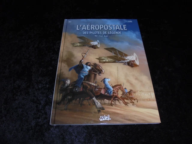 BEC : L'AÉROPOSTALE des pilotes de légende 7 : Cap Juby EO Soleil DL 05 ...