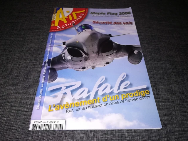 AIR ACTUALITÉS N°593 - Rafale, Maple Flag 2006, 1/7 Provence, Saint ...