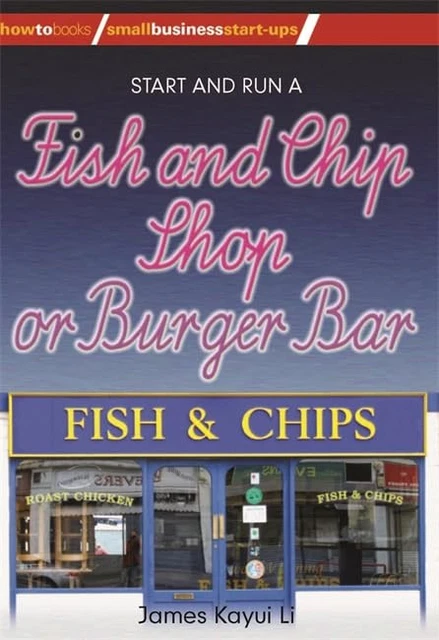 START AND RUN a Fish and Chip Shop ..., Li, James Kayui $15.19 - PicClick