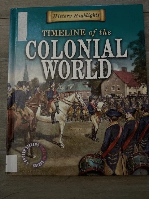 TIMELINE OF THE Colonial World Library Binding Charlie Samuels HC TX £3 ...