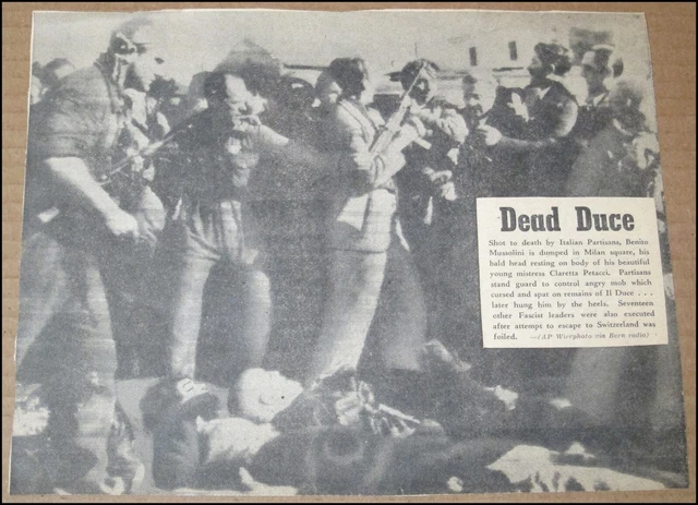 1945 BENITO MUSSOLINI Dead Duce Newspaper Clipping Photo Chicago Daily ...