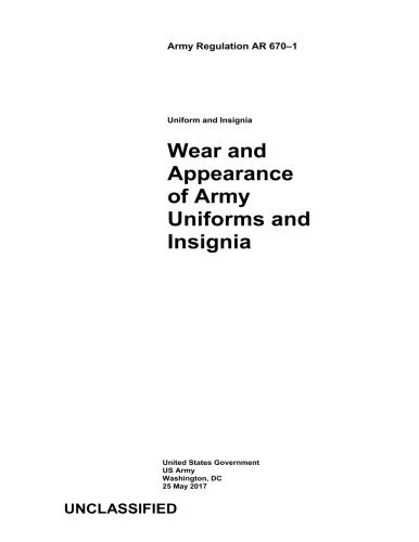 ARMY REGULATION AR 670-1 WEAR AND APPEARANCE OF ARMY By Us United ...