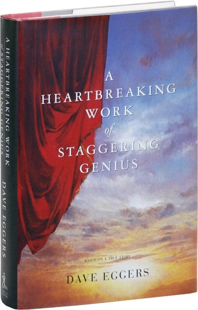 DAVE EGGERS / A Heartbreaking Work of Staggering Genius 1st Edition ...