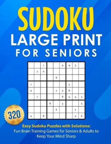 SUDOKU LARGE PRINT for Seniors: 320 Easy Sudoku Puzzles with Solutions ...