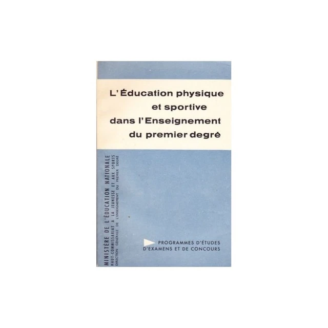 L'ÉDUCATION PHYSIQUE ET SPORTIVE Enseignement illustration par Le Ministère 1960 EUR 25,00 ...