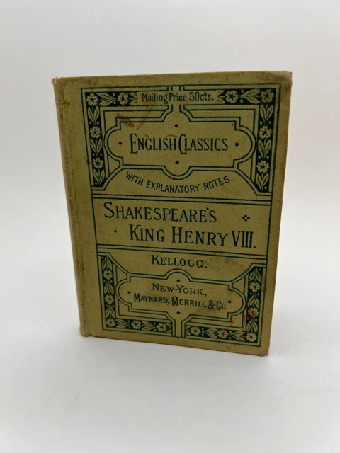 ENGLISH CLASSICS SHAKESPEARE'S King Henry VIII with Explanatory Notes ...