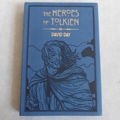THE HEROES OF Tolkien: An Exploration of Tolkien's Heroic Characters £6 ...