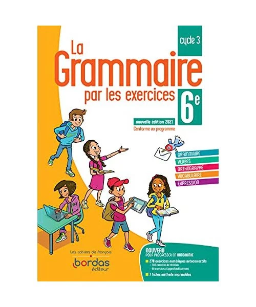 LA GRAMMAIRE PAR les exercices 6e 2021 - Cahier de l'élève: Cahier d ...