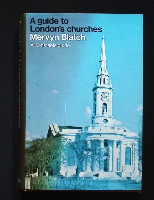 A GUIDE TO London's Churches by Mervyn Blatch, 1978 1st Edition ...