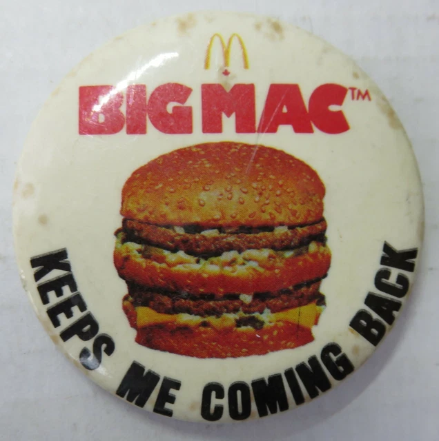 VINTAGE MCDONALD'S BIG MAC KEEPS ME COMING BACK PINBACK BUTTON ...