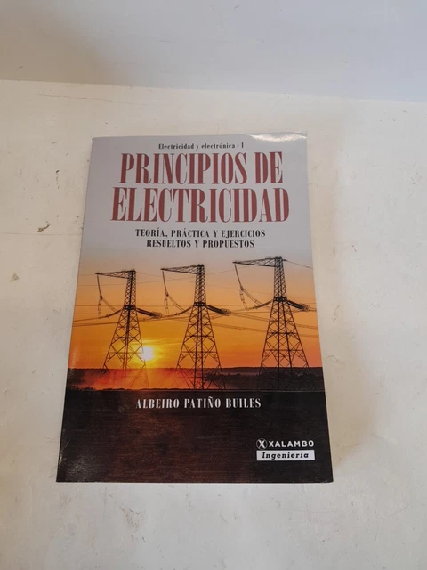 PRINCIPIOS DE ELECTRICIDAD: Teor?A, Pr?Ctica Y Ejercicios Resueltos Y Propu... EUR 10,82 ...