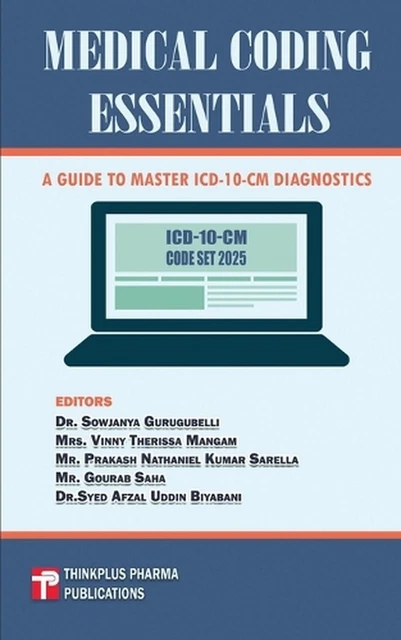 MEDICAL CODING ESSENTIALS: A Guide to Master ICD-10-CM Diagnostics by Vinny Ther £24.48 ...