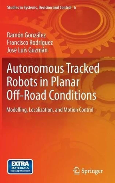 Autonomous Tracked Robots In Planar Off Road Conditions Modelling