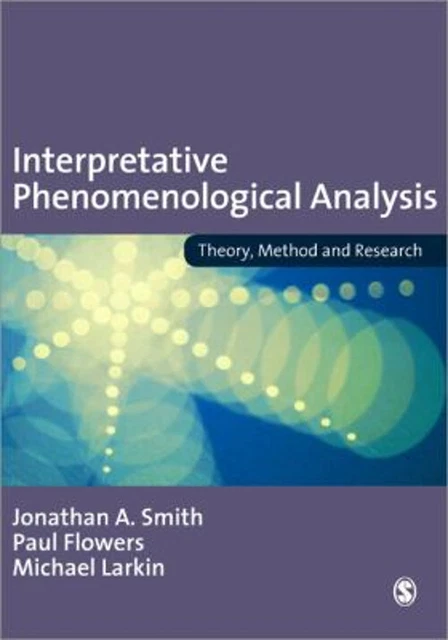 INTERPRETATIVE PHENOMENOLOGICAL ANALYSIS: Theory, Méthode Et Res EUR 9 ...