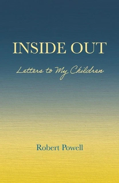 INSIDE OUT: LETTERS to My Children par Robert Powell (anglais) livre de ...